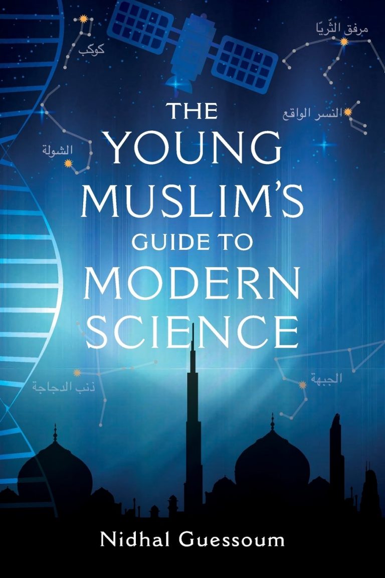 Islam & Science » The Young Muslim’s Guide to Modern Science by Nidhal ...